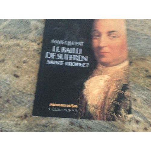 Mais qui est le bailli De Suffren Saint Tropez Charles Armand Klein ...