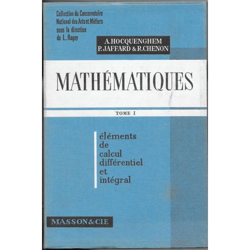 Mathématiques : Tome 1 - éléments de Calcul Différentiel et Intégral ...
