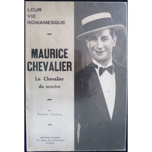 Maurice Chevalier - Leur Vie Romanesque - Le Chevalier Du Sourire Par ...