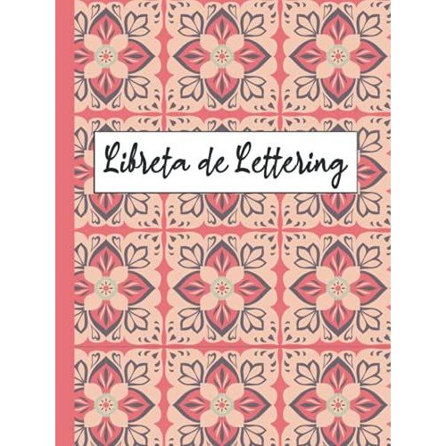 Mi Libreta de Lettering: Libreta de 120 hojas con plantillas de ...