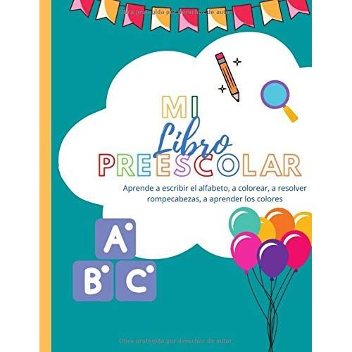 Mi libro preescolar Aprende a escribir el alfabeto, a colorear, a ...