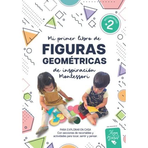 Mi primer libro de Figuras Geométricas de inspiración Montessori: Para ...