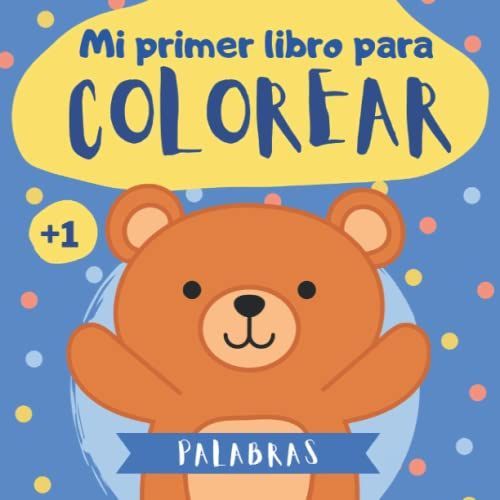 Mi primer libro para colorear 1 año: Mis primeras palabras para ...