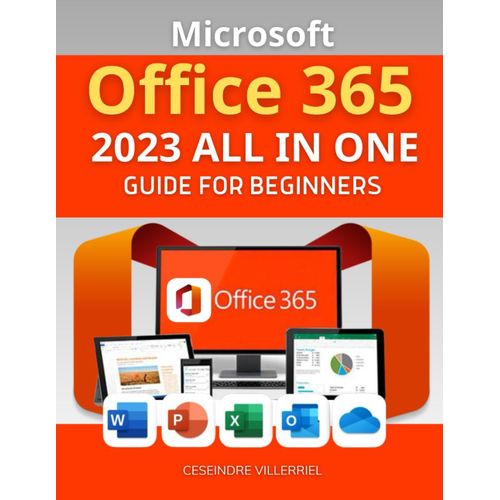 Microsoft Office 365 2023 All in One Guide for Beginners: Mastering the Digital Workspace | A ...