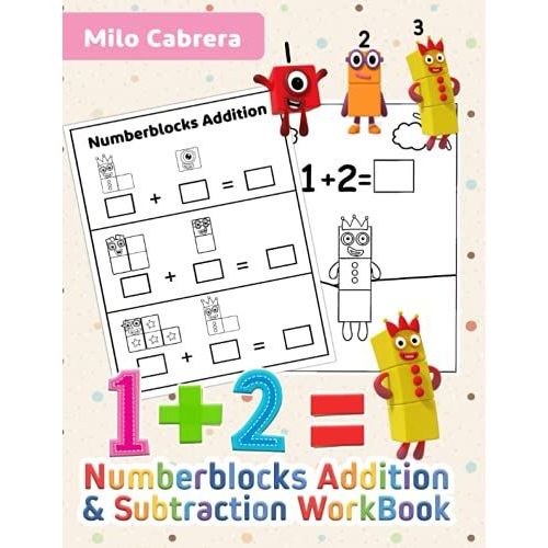 Milo Cabrera! - Numberblocks Addition & Subtraction WorkBook: Numberblocks Activity Book for ...