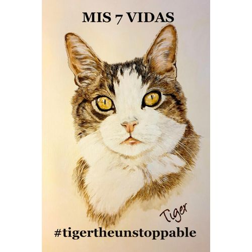 MIS 7 VIDAS #tigertheunstoppable: Mis 9 vidas - La verdadera historia ...