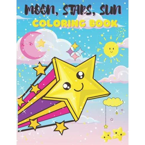 Moon , Sun & Star Coloring Book For Kids : Moon , Sun And Star Coloring ...