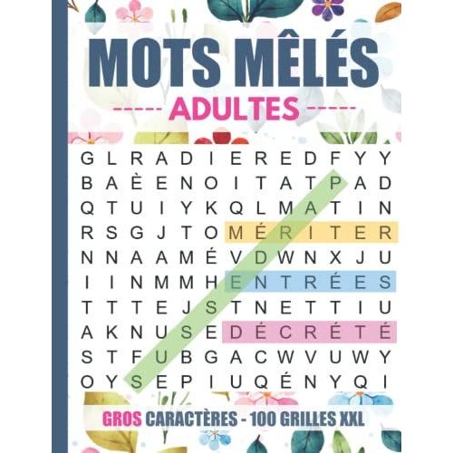 Mots mêlés adultes: gros caractères | livre de 100 grilles avec ...