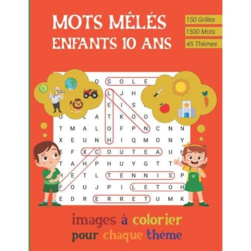 Mots Mêlés Enfants 10 ans: 1500 Mots cachés pour améliorer la mémoire ...