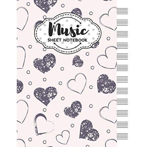 Music Sheet Notebook: Blank Staff Manuscript Paper With Grunge Hearts ...