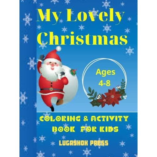 My Lovely Christmas: Coloring & Activity Book For Kids Ages 4-8 ...
