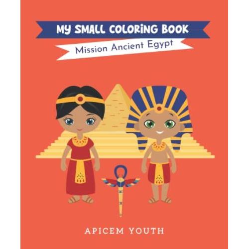 My Small Coloring Book, Mission Ancient Egypt: Coloring book for kids ...