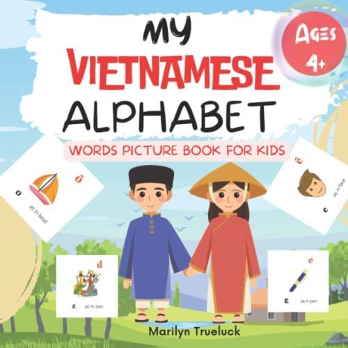 MY VIETNAMESE ALPHABET WORDS & PICTURE BOOK FOR KIDS: Hc bng ch cái ...