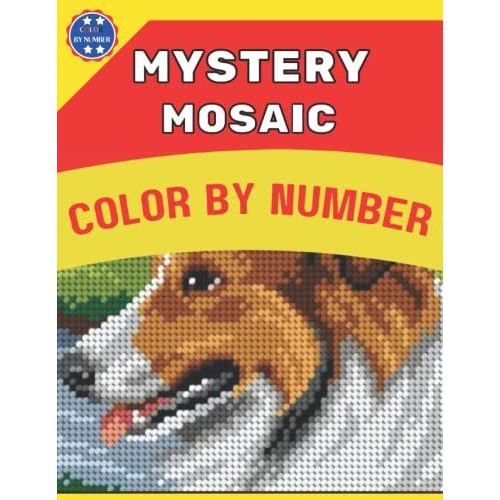 Mystery Mosaics Color By Number: Pixel Art For Adults And Kids With ...