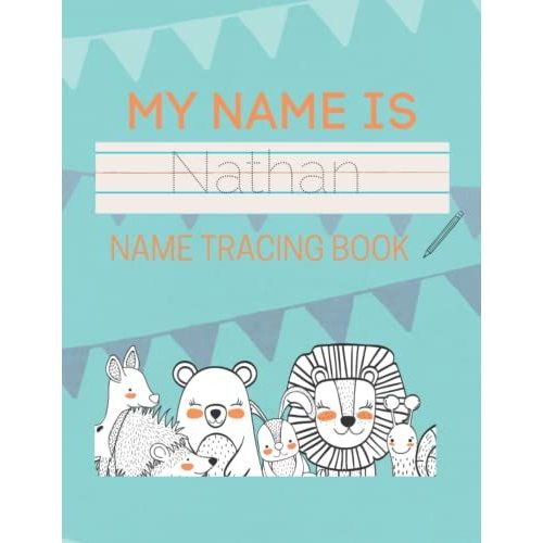 Nathan Name Tracing Book: 50 Pages of custom name tracing. Learn to ...