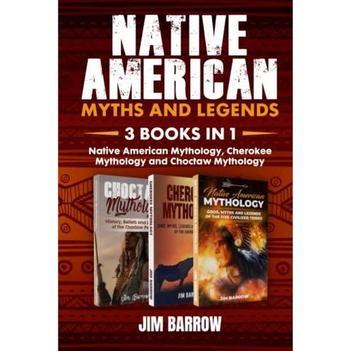 Native American Myths And Legends - 3 Books In 1: Native American ...