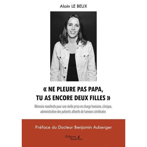 «Ne Pleure Pas Papa, Tu As Encore Deux Filles» - Mémoire Manifeste Pour ...