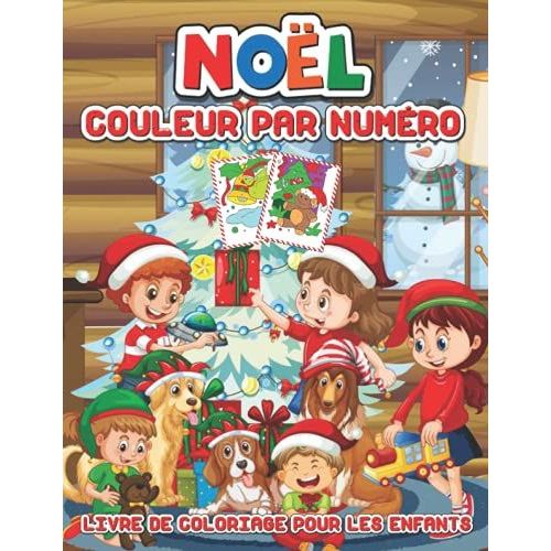 Noël couleur par numéro livre de coloriage pour les enfants: Pages à ...