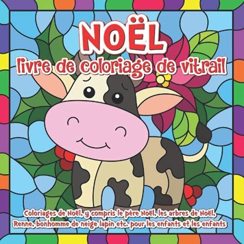 Noël Livre de coloriage de vitrail: Pages à colorier de Noël, y compris ...
