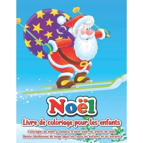 Noël livre de coloriage pour les enfants: Pages à colorier de Noël, y ...