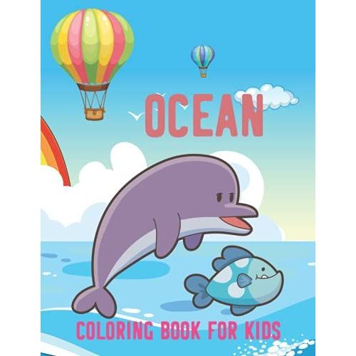 Ocean Coloring Book For Kids: Fun & Easy Coloring Pages For Kids, Ocean ...