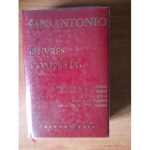 OEUVRES COMPLETES DE SAN ANTONIO Tome XII : Béru contre San Antonio, du ... OEUVRES COMPLETES DE SAN ANTONIO Tome XII : Béru contre San Antonio, du ...