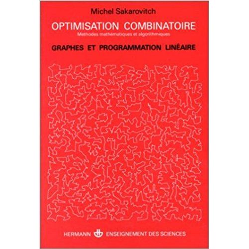 Optimisation Combinatoire - Graphes Et Programmation Linéaire | Rakuten
