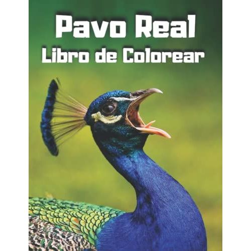 Pavo Real Libro de Colorear: 49 asombrosos diseños de páginas para ...