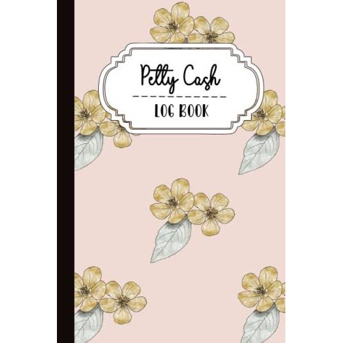 Petty Cash Log Book: Petty Cash Record Ledger, Payments / Cash Flow ...
