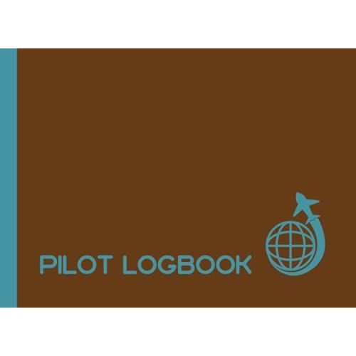 Pilot Logbook: 8.25 X 6 Inches, 100 Pages, Student Pilot Logbook ...