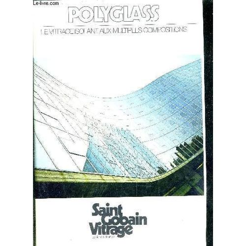 Polyglass Le Vitrage Isolant Aux Multpiles Composions - Saint Gobain ...