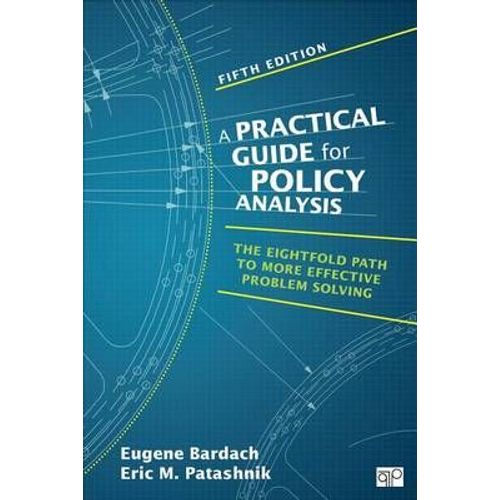 Bardach, E: Practical Guide for Policy Analysis | Rakuten