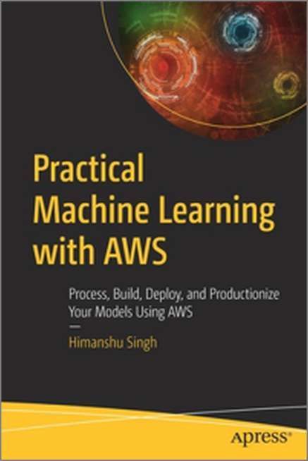 Practical Machine Learning with AWS - livre langue etrangere | Rakuten