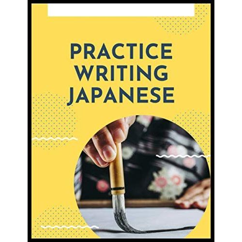 Practice Writing Japanese: Japanese language for beginners Kanji ...