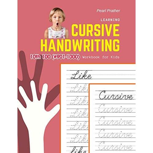 Learning Cursive Handwriting Workbook for Kids: Practice and review 10th 100 (#901-1000) Fry ...