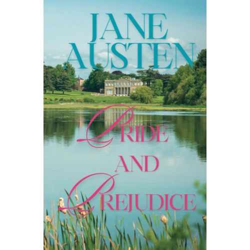Pride And Prejudice: Jane Austens 1813 Classic Regency Romance ...