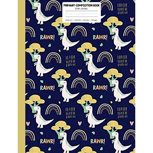 Primary Composition Book: Story Journal For Kids Grades K-2 | Draw And ...