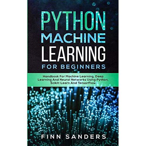 Python Machine Learning For Beginners: Handbook For Machine Learning ... Python Machine Learning For Beginners: Handbook For Machine Learning ...