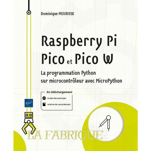 Raspberry Pi Pico Et Pico W La Programmation Python Sur Microcontrôleur Avec Micropython Rakuten