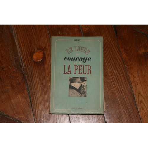 REMY Mémoire d¿un agent secret de la France libre Le livre du courage ...