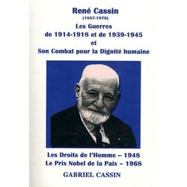 René Cassin - Les Guerres De 1914-1918 Et De 1939-1945 Et Le Combat ...