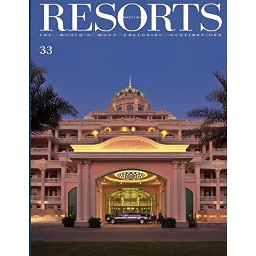 Resorts 30: The World's Most Exclusive Destinations (resorts Magazine ...