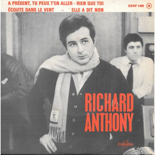 Richard Anthony : A présent tu peux t'en aller / Rien que toi / Ecoute ...