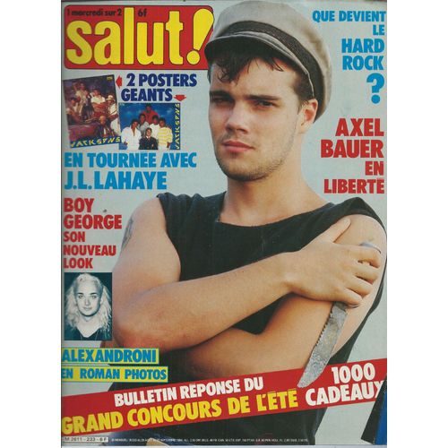Salut 29/08/1984 axel bauer, jean-luc lahaye, boy george, alexandroni ...