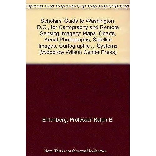 Scholars' Guide to Washington, D.C. for Cartography and Remote Sensing ...