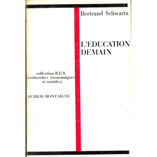 L' Education demain. Collection R.E.S. (recherches économiques et ...