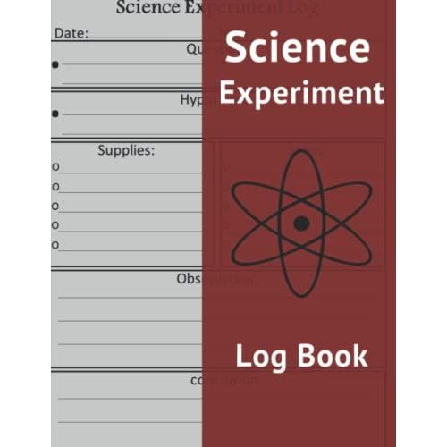 Science Experiment Log Book: Science Student Experiment Log Book ...