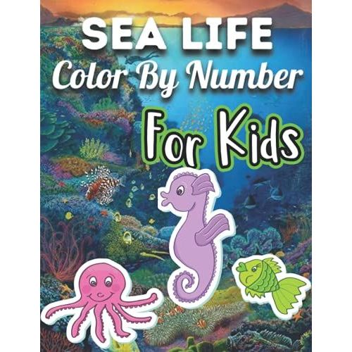 Sea life color by number for kids: Coloring Activity Book with Stress ...