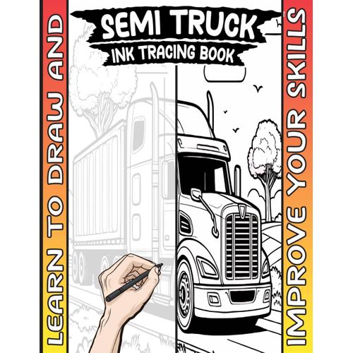 Semi Truck Ink Tracing: Follow the Black Lines to Reveal the Mighty ...