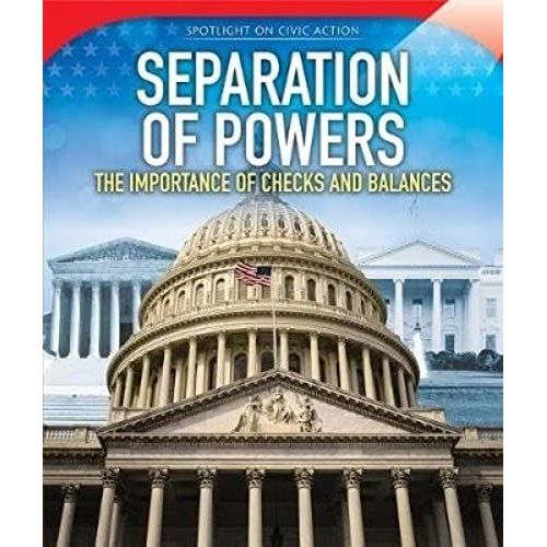 Separation Of Powers: The Importance Of Checks And Balances (spotlight On Civic Action) | Rakuten